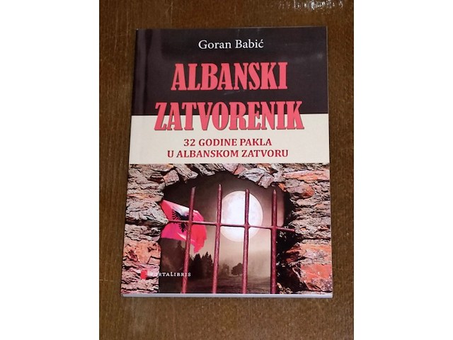 Goran Babic - Albanski zatvorenik