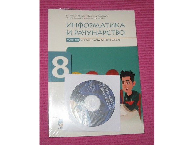 INFORMATIKA I RAČUNARSTVO 8 + CD, EDUKA. NOVO!