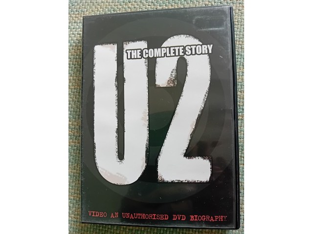 U2 The complete story Video an unauthorised dvd biograp