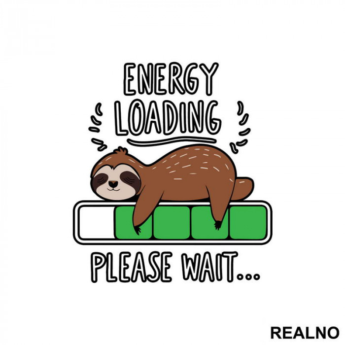 ENERGY LOADING - PLEASE WAIT - LENJIVAC - ŽIVOTNIJE - NALEPNICA