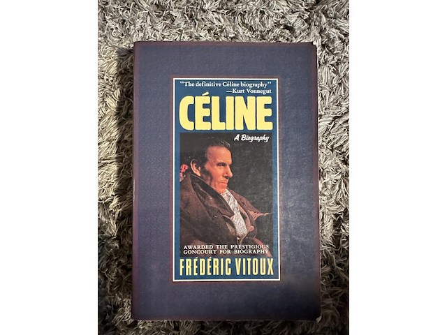 Frederic Vitoux - Celine - A Biography