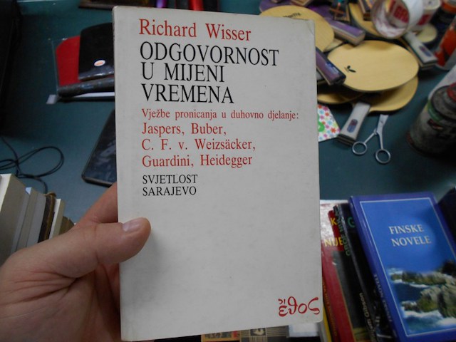 Richard Wisser - ODGOVORNOST U MIJENI VREMENA