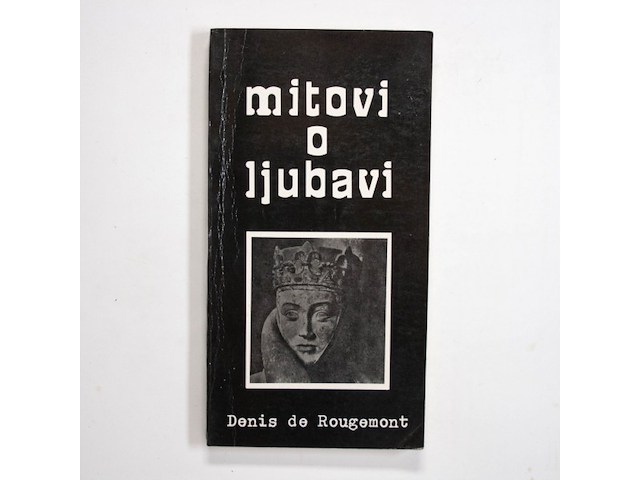 Mitovi o ljubavi, Denis de Rougemont