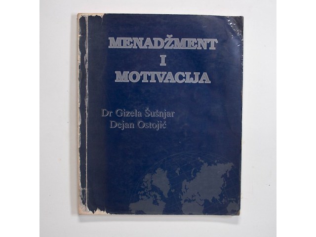 Menadžment i motivacija, Gizela Šušnjar, Dejan Ostojić