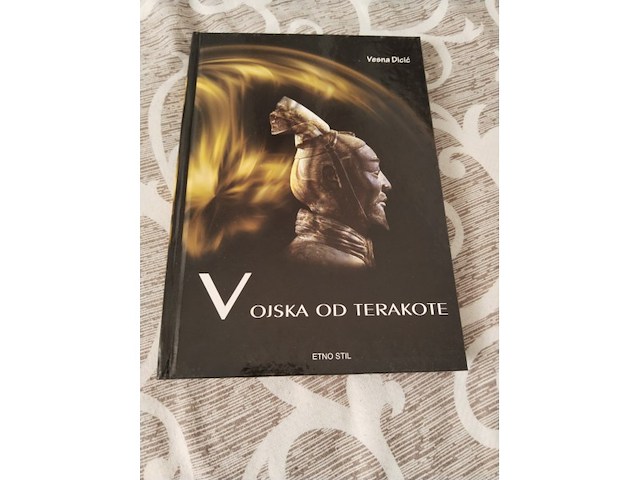 VOJSKA OD TERAKOTE - Vesna Dicić