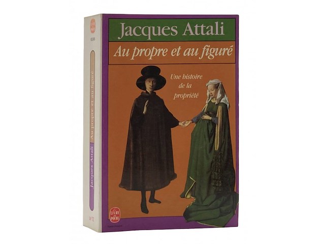 Au propre et au figure - Jacques Attali