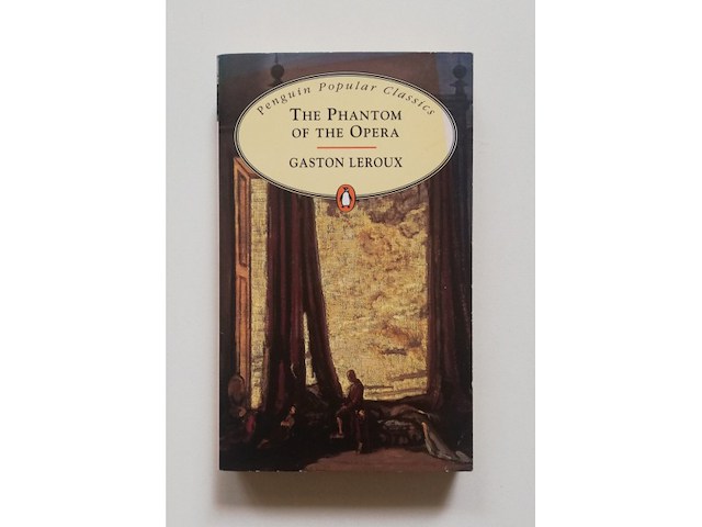 The Phantom of the Opera - Gaston Leroux