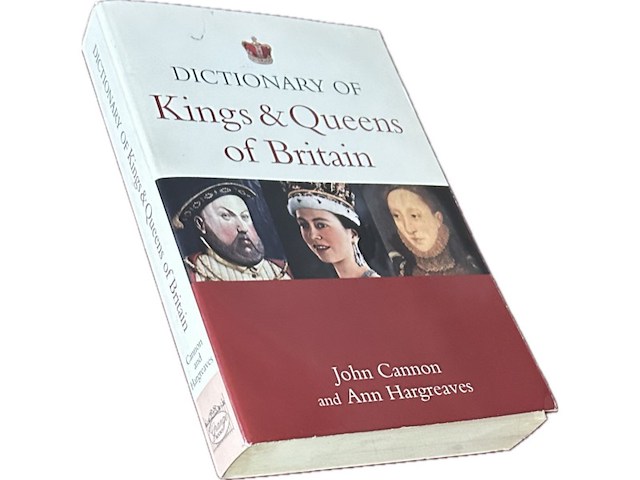 Dictionary of Kings Queens of Britain