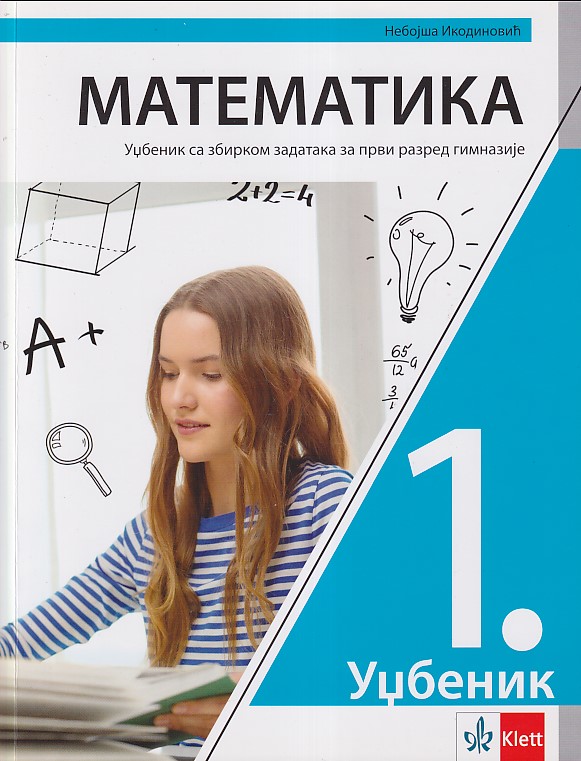 MATEMATIKA udžbenik sa zbirkom zadataka za 1. razred gimnazije (Klett)