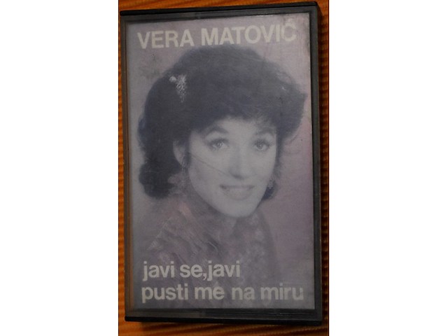 Vera Matović – Javi se, javi / Pusti me na miru