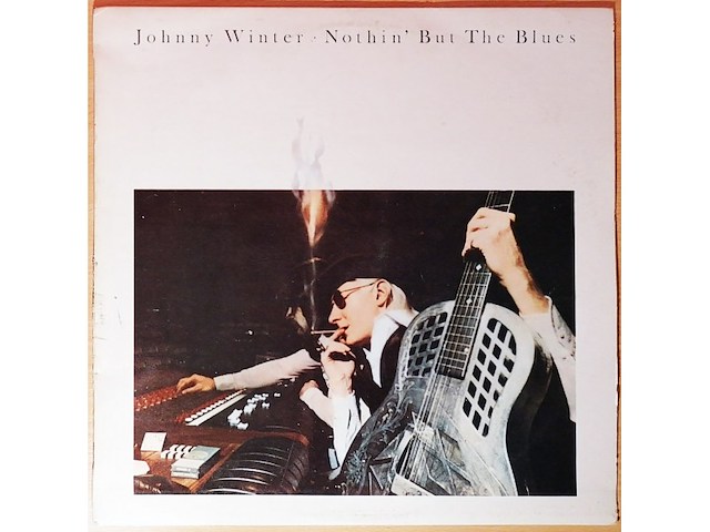 LP JOHNNY WINTER - Nothin` But The Blues (1974) ODLIČNA