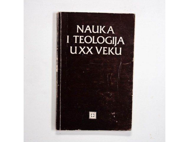 Nauka i teologija u XX veku