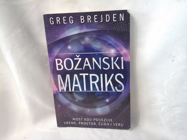 Božanski matriks Greg Brejden