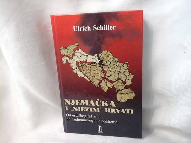 Njemačka i njezini hrvati Ulrich Schiller