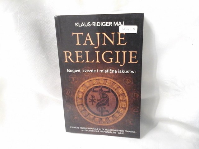 Tajne religije Klaus Ridiger Maj bogovi zvezde mistična