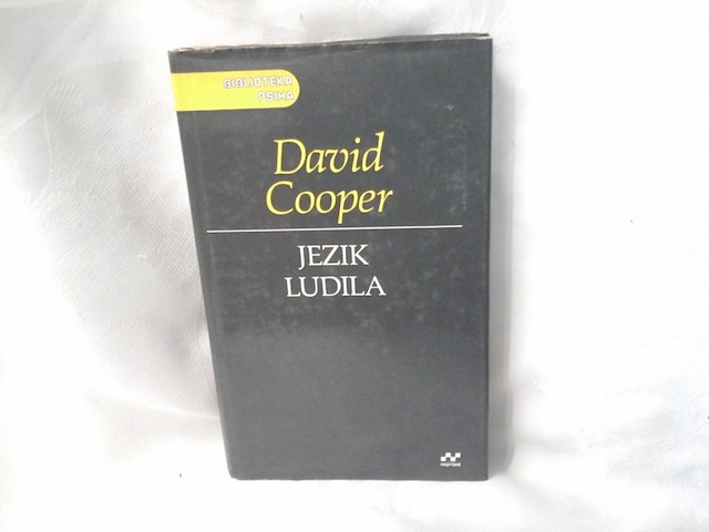 Jezik ludila David Cooper biblioteka psiha