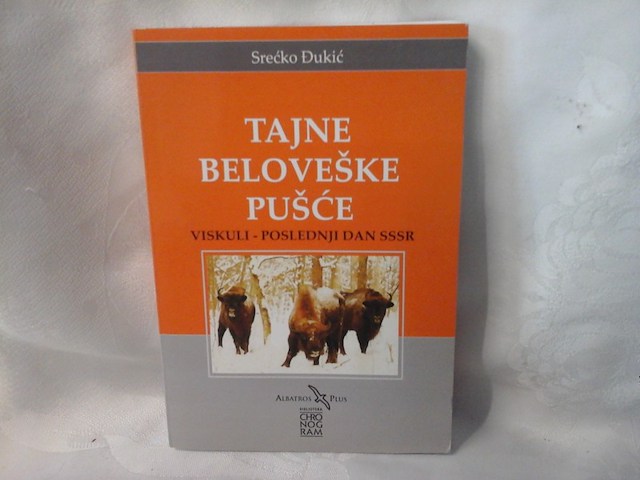 Tajna beloveške pušće Srećko Đukić