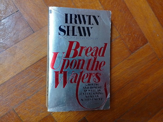 BREAD UPON THE WATERS  Irwin Shaw