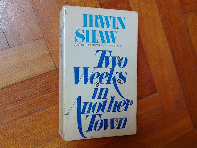 TWO WEEKS IN ANOTHER TOWN, Irvin Shaw