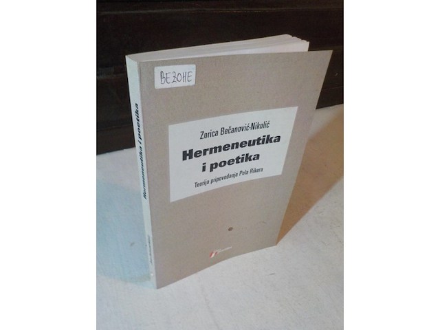 Zorica Becanovic Nikolic - Hermeneutika i poetika