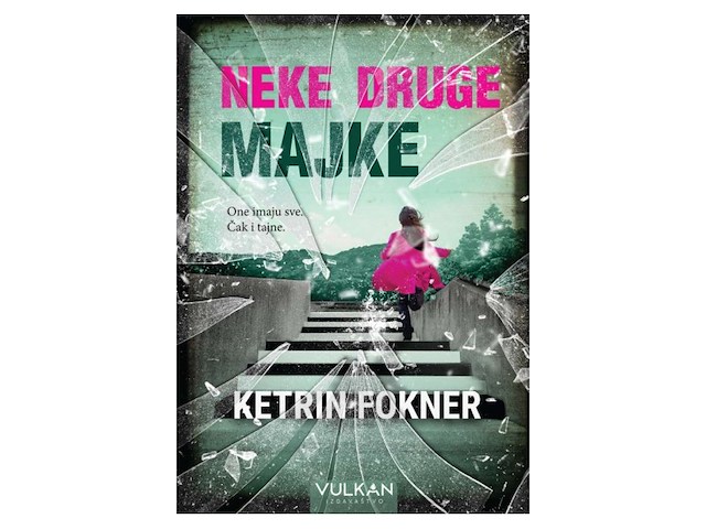 Neke druge majke - Ketrin Fokner