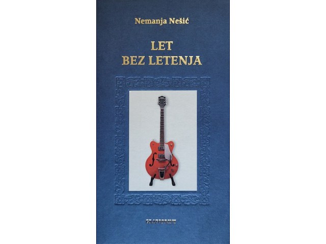 Let bez letenja - Nemanja Nešić