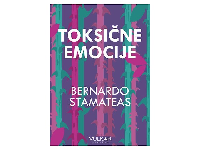 Toksične emocije - Bernardo Stamateas