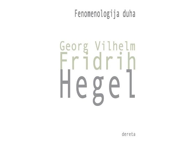 Fenomenologija duha II izdanje - Georg Vilhelm Fridrih Hegel