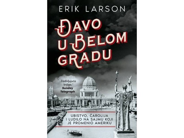 Đavo u Belom gradu - Erik Larson