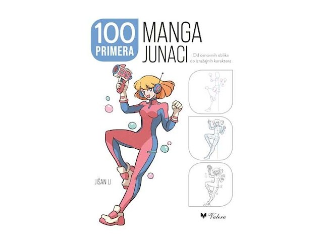 Manga junaci: Od osnovnih oblika do izražajnih karaktera - Jišan Li