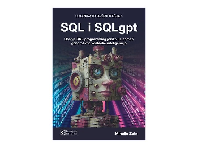 SQL i SQLgpt: Od osnova do složenih rešenja - Mihailo Zoin