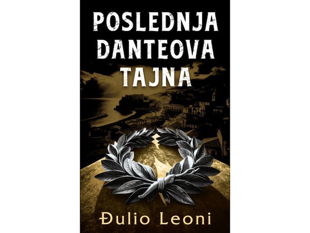 Poslednja Danteova tajna - Đulio Leoni