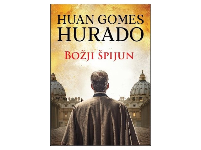 Božji špijun - Huan Gomes Hurado