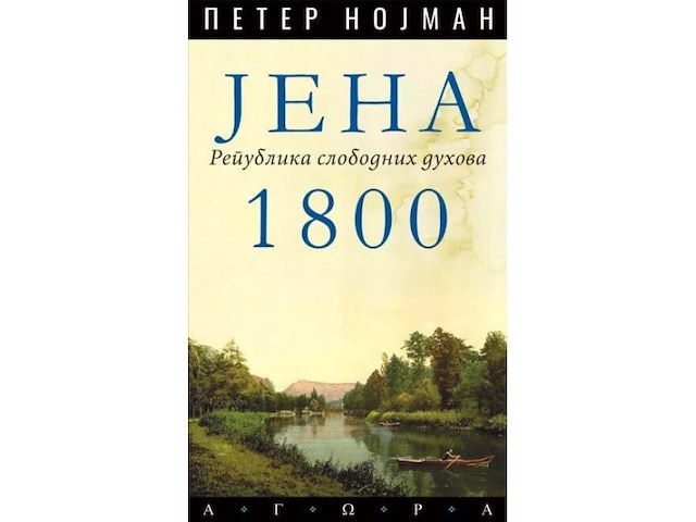 Jena 1800: republika slobodnih duhova - Peter Nojman