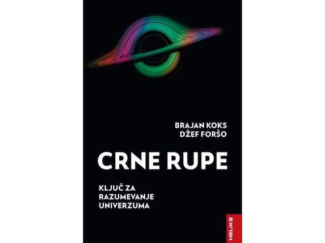 Crne rupe – ključ za razumevanje univerzuma - Brajan Koks