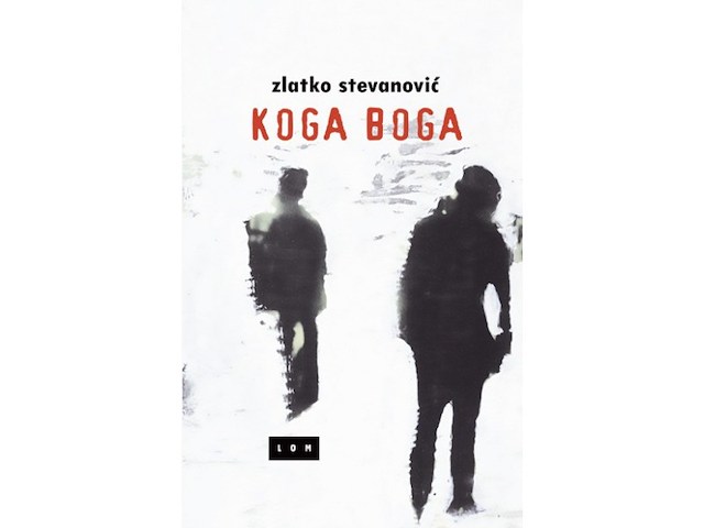 Koga Boga - Zlatko Stevanović