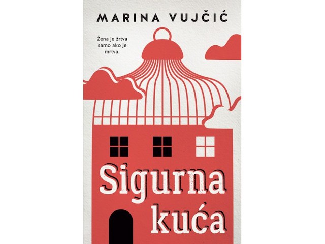 Sigurna kuća - Marina Vujčić