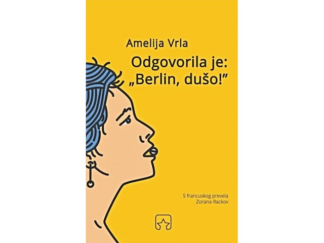 Odgovorila je „Berlin, dušo` - Amelija Vrla