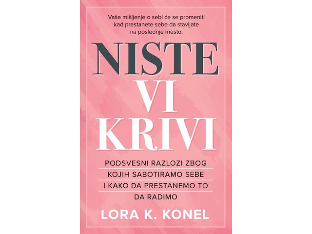 Niste vi krivi - Lora K. Konel