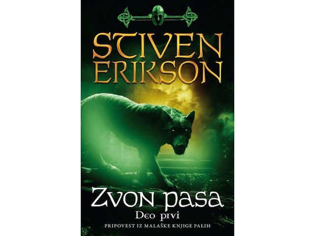 Zvon pasa - deo prvi - Stiven Erikson