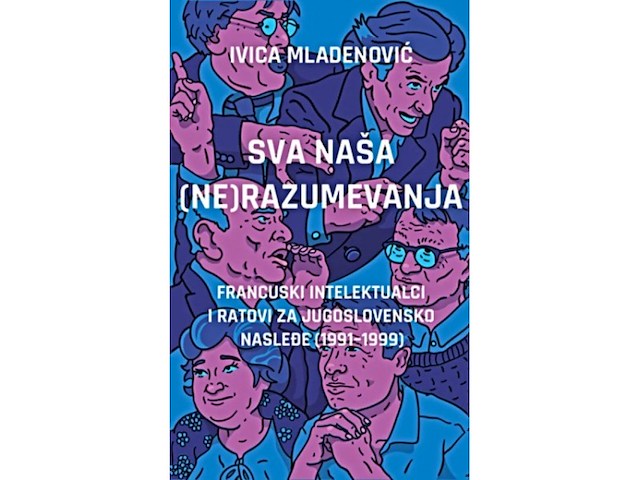 Sva naša (ne)razumevanja - Ivica Mladenović