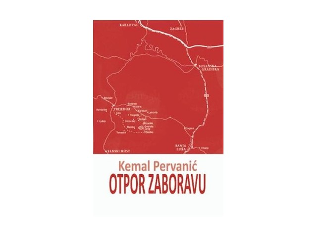 Otpor zaboravu - Kemal Pervanić