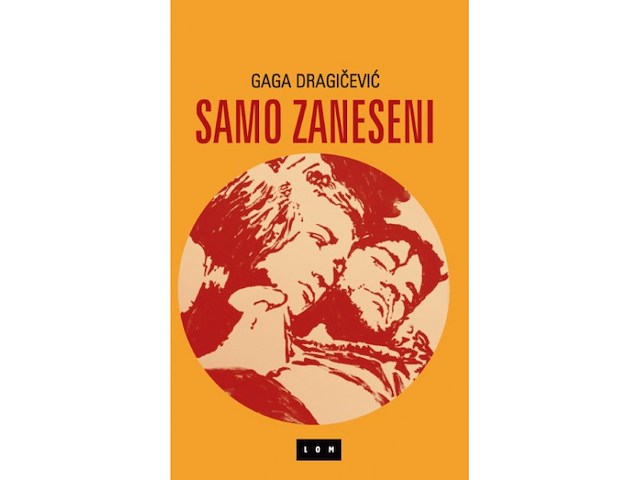 Samo zaneseni - Gaga Dragičević