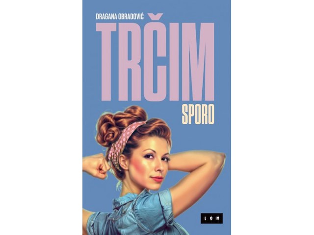 Trčim sporo - Dragana Obradović