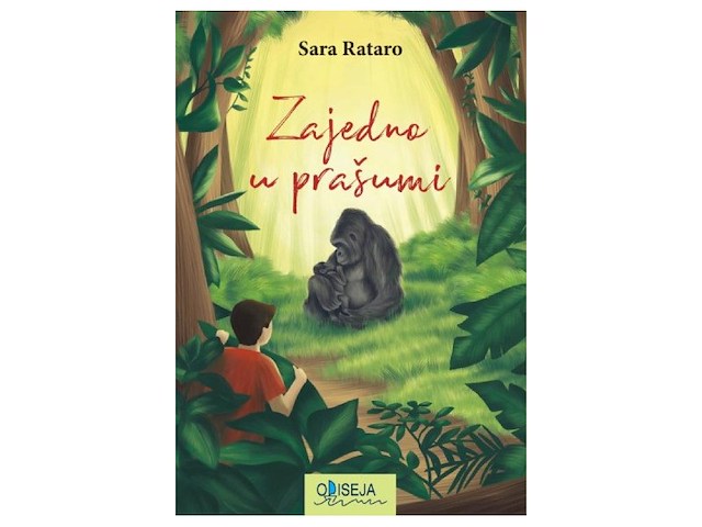 Zajedno u prašumi - Sara Rataro