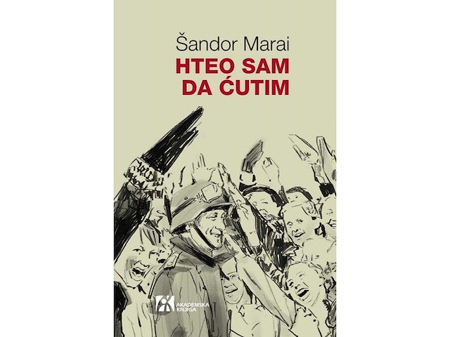 Hteo sam da ćutim - Šandor Marai