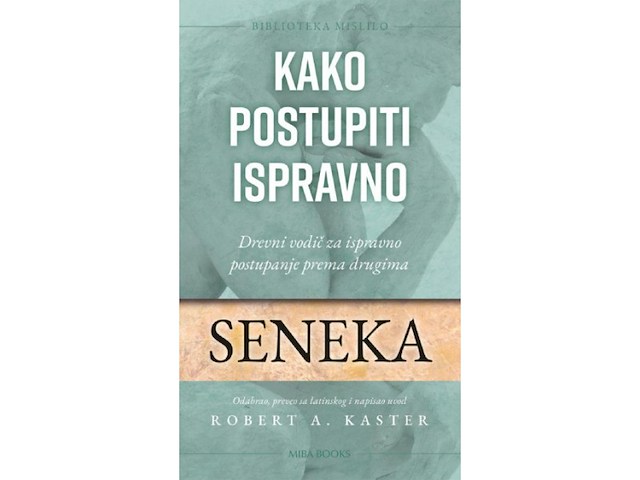 Kako postupiti ispravno - Seneka