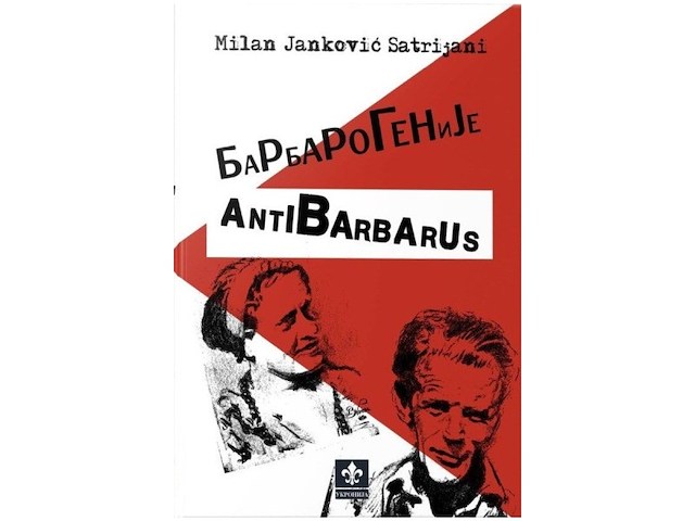 Barbarogenije - Antibarbarus - Milan Janković Satrijani