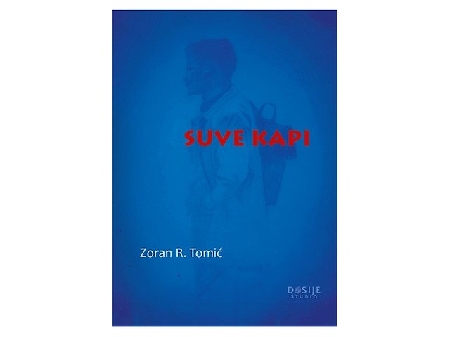 Suve kapi - Zoran R. Tomić