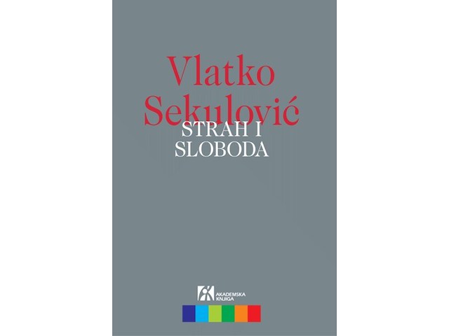 Strah i sloboda - Vlatko Sekulović